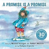 A Promise Is a Promise by Robert Munsch