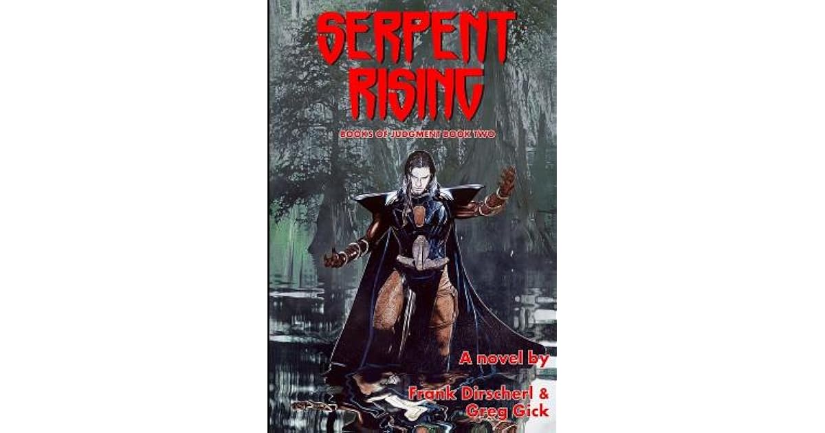 Serpent Rising by Frank Dirscherl