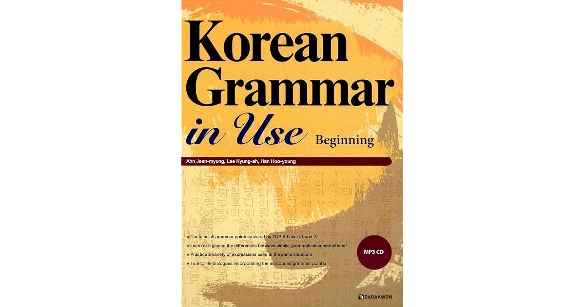 Korean Grammar In Use Beginning To Early Intermediate By Jean myung Ahn