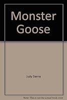 Monster Goose by Judy Sierra