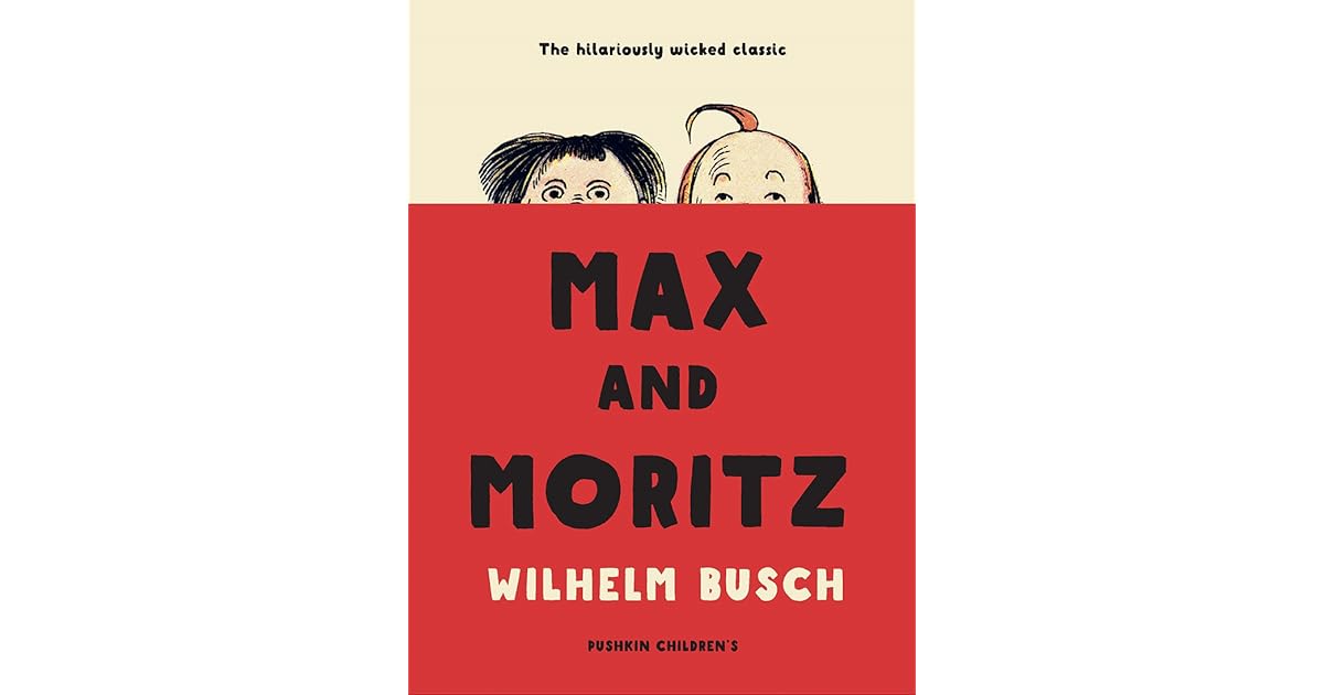 Max and Moritz by Wilhelm Busch