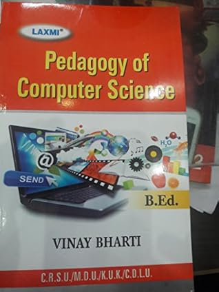 Pedagogy of Computer science by Laxmi