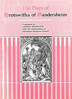 The Plays Of Hrotswitha Of Gandersheim by Hrotsvitha