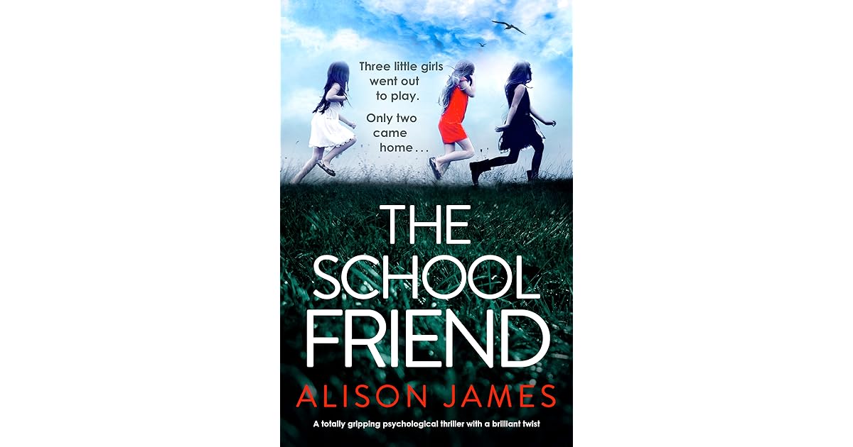 The School Friend by Alison James