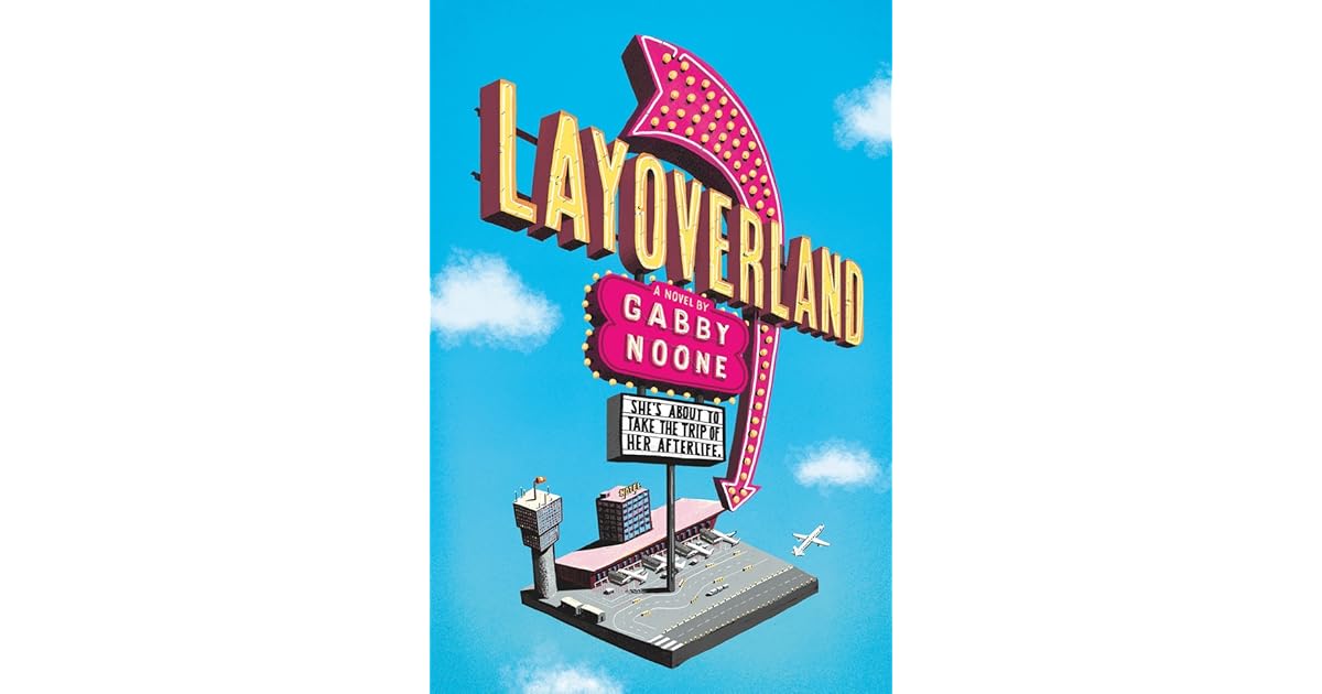 Layoverland by Gabby Noone