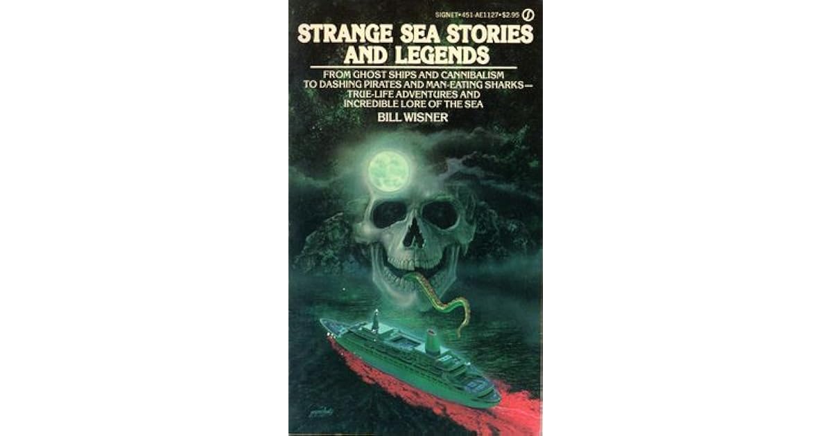 Strange Sea Stories and Legends by Bill Wisner