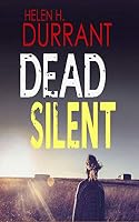 Dead Silent (Calladine & Bayliss, #2) by Helen H. Durrant