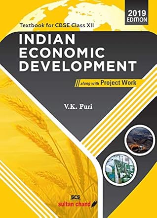 Indian Economic Development: Textbook for CBSE Class 12 by V.K. Puri