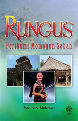 Rungus : Peribumi Momogun Sabah by Raymond Majumah