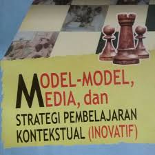 Model - Model, Media,dan Strategi Pembelajaran Kontekstual by Zainal Aqib