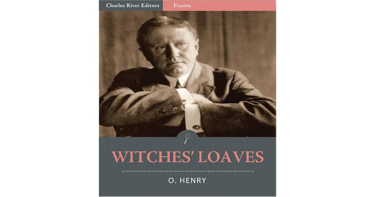 Witches' Loaves by O. Henry