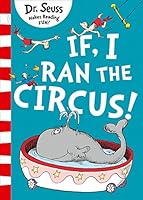 If I Ran the Circus by Dr. Seuss