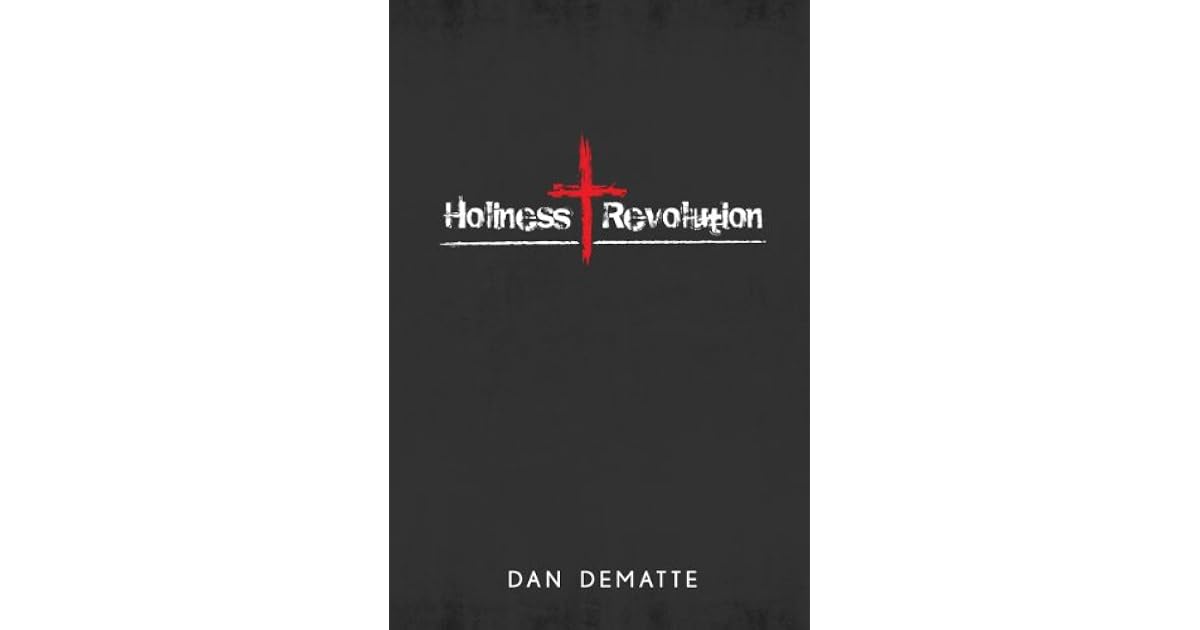 holiness revolution by Dan DeMatte