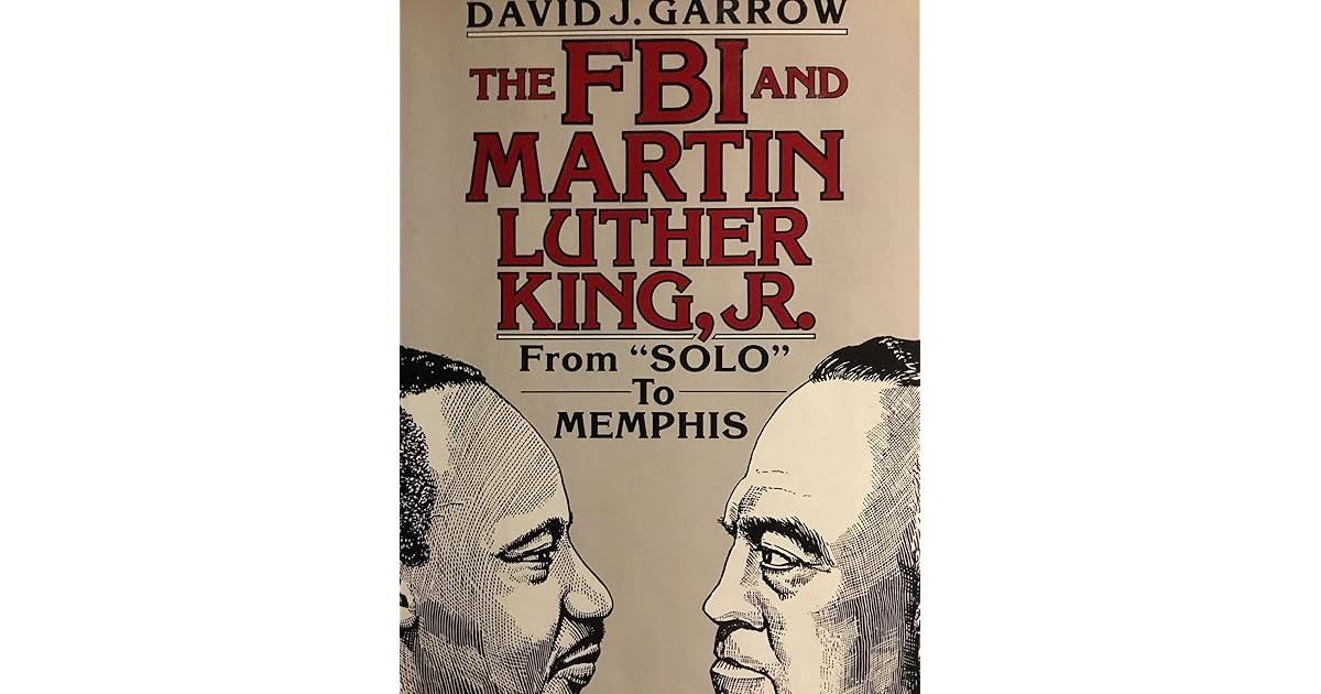 The F.B.I. and Martin Luther King, Jr. by David J. Garrow