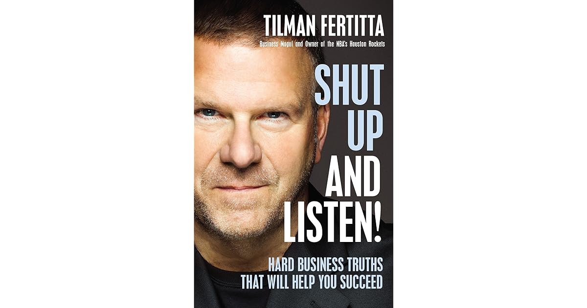 Shut Up and Listen!: Hard Business Truths that Will Help You Succeed by ...