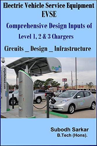 Electric Vehicle Service Equipment - EVSE - Comprehensive Design Inputs ...