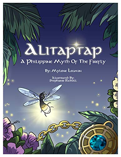 Alitaptap: A Philippine Myth of the Firefly by Mylene Leumin