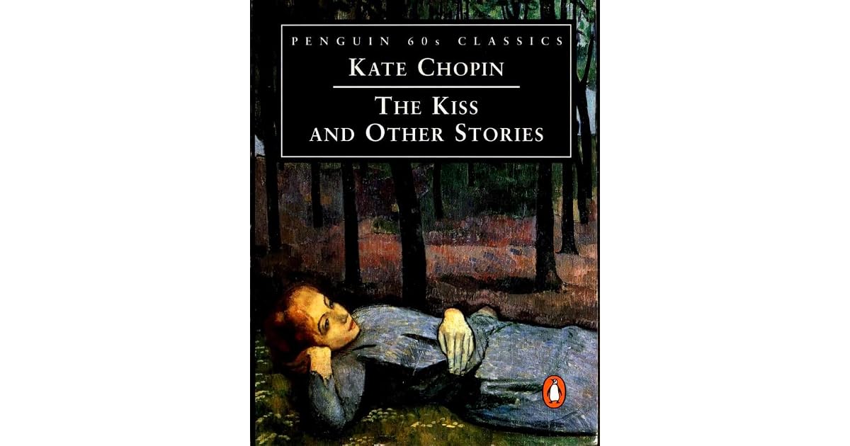 The Kiss and Other Stories by Kate Chopin