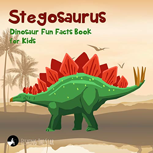 Stegosaurus Dinosaur Fun Facts Book for Kids by Fishing The Star