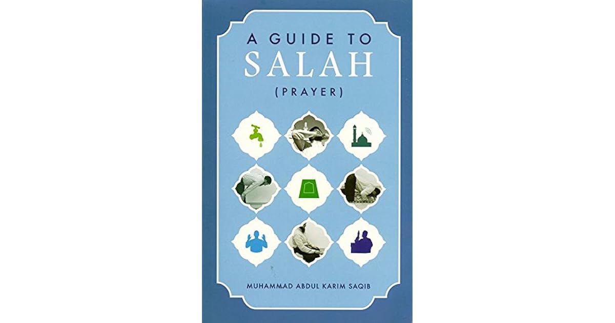 A Guide to Salah by Muhammad Abdul Karim Saqib