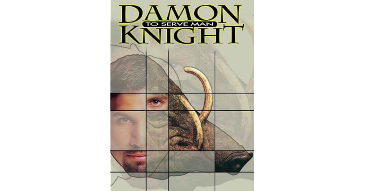 To Serve Man by Damon Knight