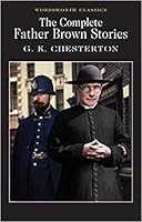 The Complete Father Brown by G.K. Chesterton