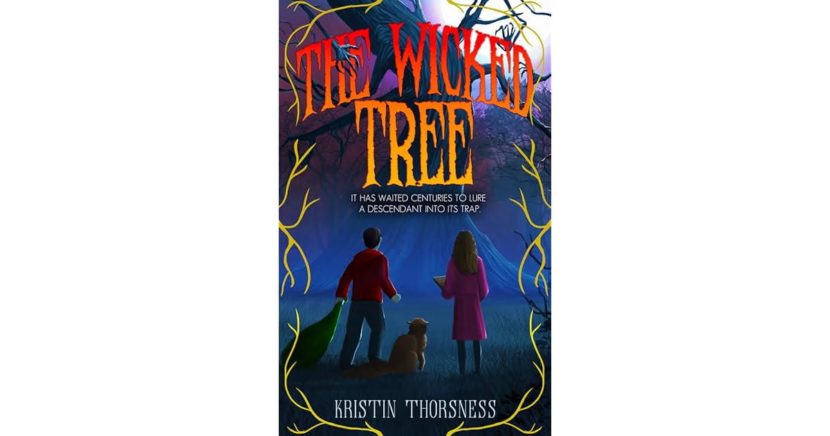 The Wicked Tree by Kristin Thorsness
