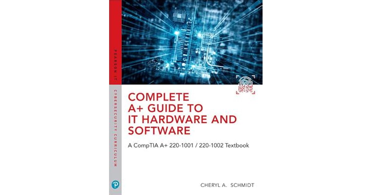 Complete A+ Guide to It Hardware and Software: A Comptia A+ Core 1 (220 ...