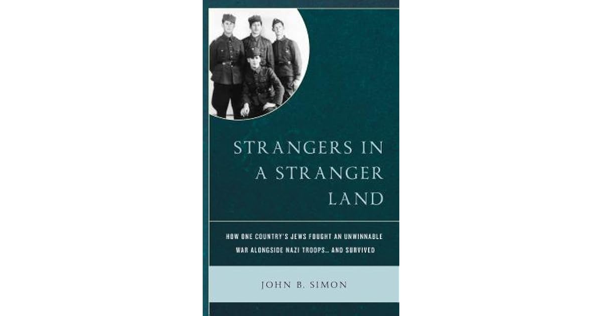 Strangers in a Stranger Land: How One Country's Jews Fought an ...