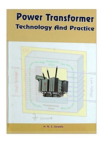 Power Transformers Technology and Practice by H.N.S. Gowda