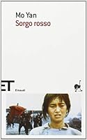 Red Sorghum: 2a Novel of China by Mo Yan