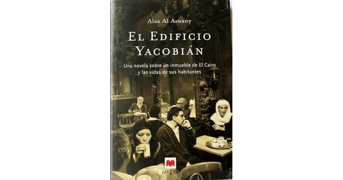 El edificio Yacobián by Alaa Al Aswany