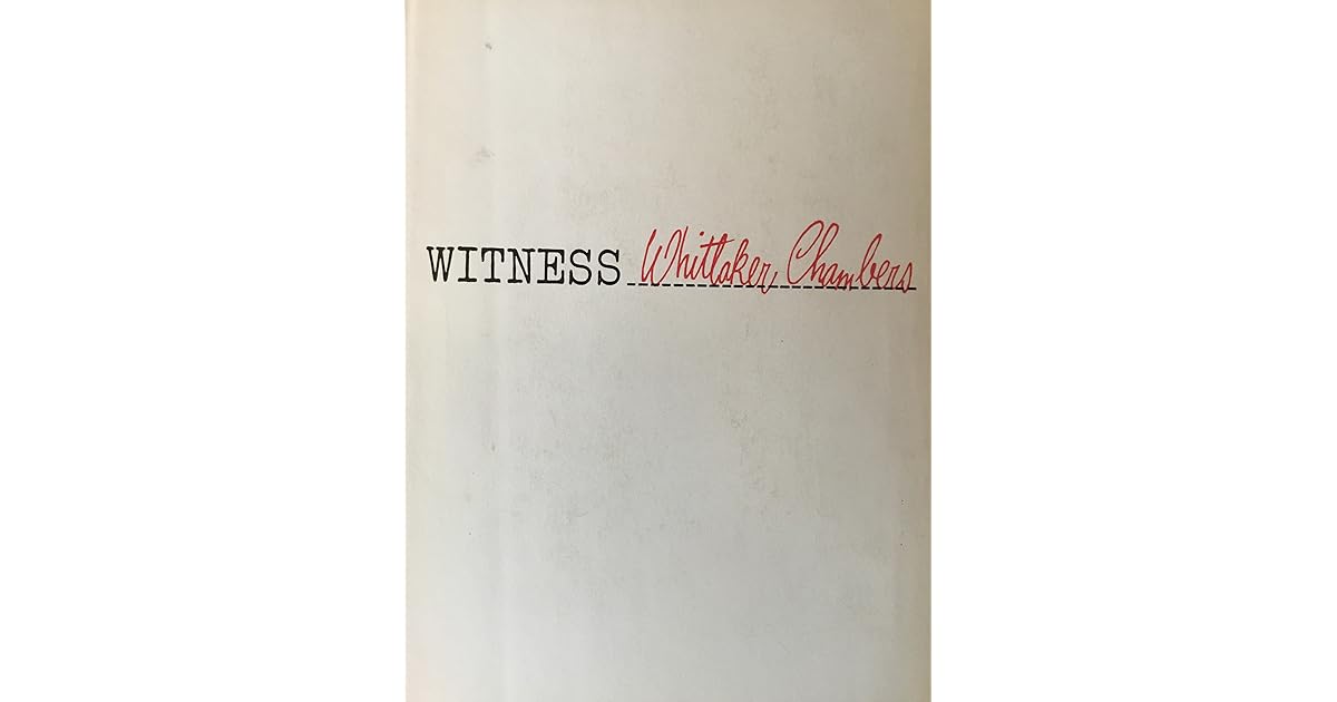 Witness by Whittaker Chambers
