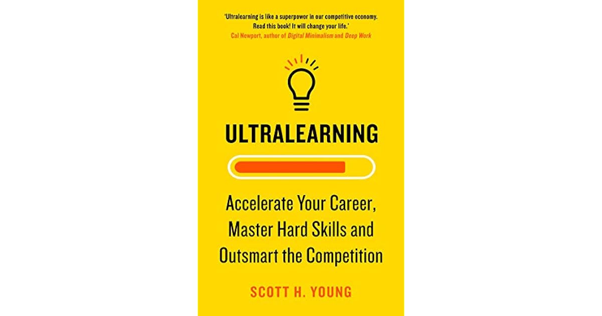 Ultralearning: Seven Strategies for Mastering Hard Skills and Getting ...