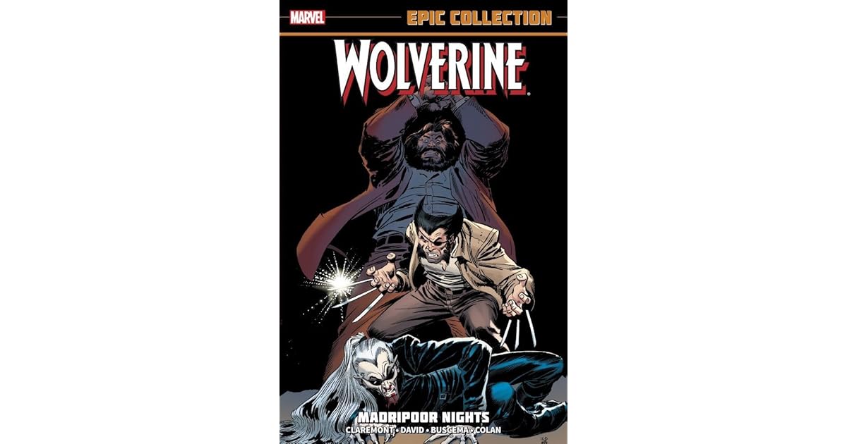 Wolverine Epic Collection Vol. 1: Madripoor Nights by Chris Claremont
