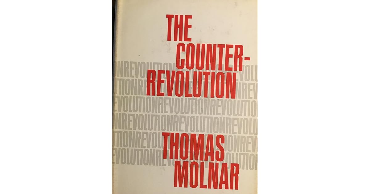 The Counter-Revolution by Thomas Steven Molnar