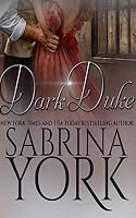 Dark Duke: 3 (Noble Passions) by Sabrina York