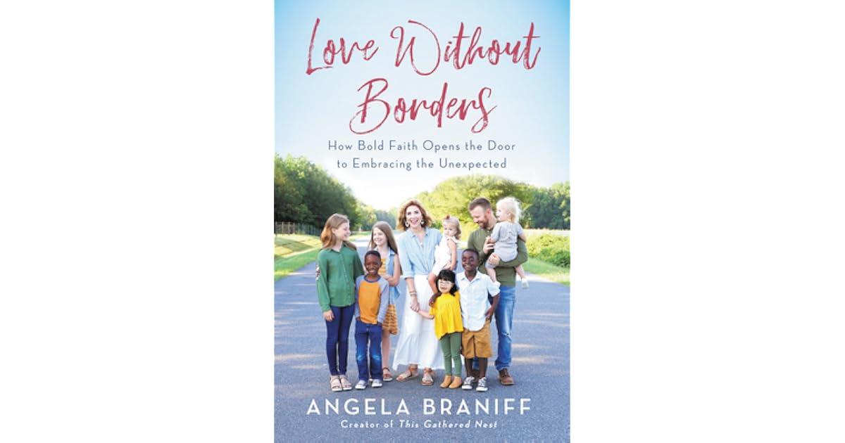 Love Without Borders: How Bold Faith Opens the Door to Embracing the ...