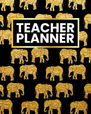 Teacher Planner: Elephant Daily Organizer For Lesson Planning Academic ...