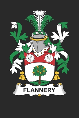 Flannery: Flannery Coat of Arms and Family Crest Notebook Journal by ...