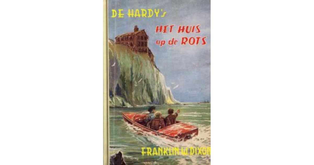 Het huis op de rots (Hardy Boys, #2) by Franklin W. Dixon
