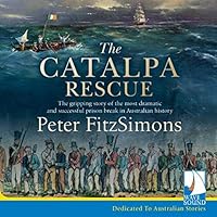 The Catalpa Rescue: The gripping story of the most dramatic and ...