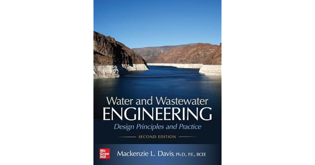 Water and Wastewater Engineering: Design Principles and Practice ...
