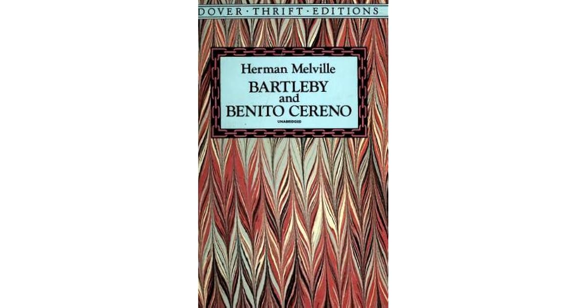 Bartleby and Benito Cereno by Herman Melville