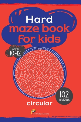 Maze Book for Kids: Circular Maze Activity Books, for Kids Ages 10-12 ...