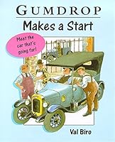 Gumdrop Makes A Start (Gumdrop The Vintage Car, #13) by Val Biro