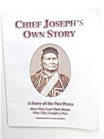 Chief Joseph's Own Story (1999 Edition) by Chief Joseph