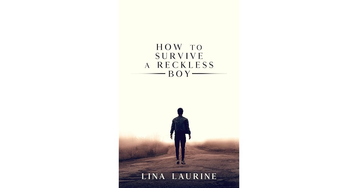 How To Survive A Reckless Boy by Lina Laurine