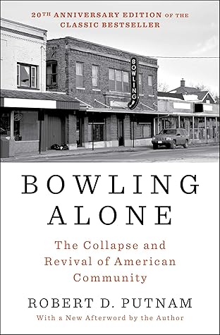 Bowling Alone: Revised and Updated: The Collapse and Revival of ...
