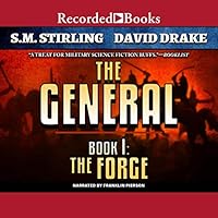 The Forge (The General, #1) by S.M. Stirling